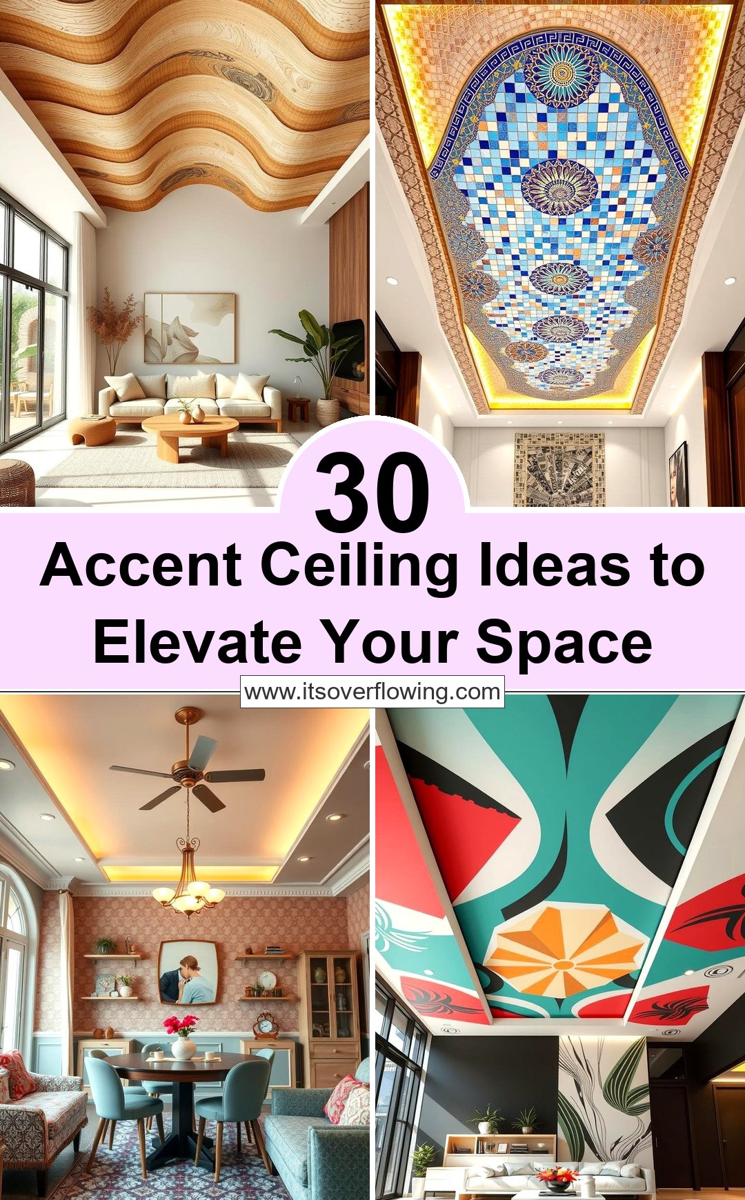 30 Accent Ceiling Ideas to Elevate Your Space