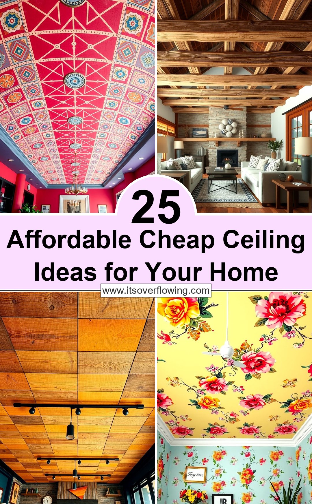 25 Affordable Cheap Ceiling Ideas for Your Home