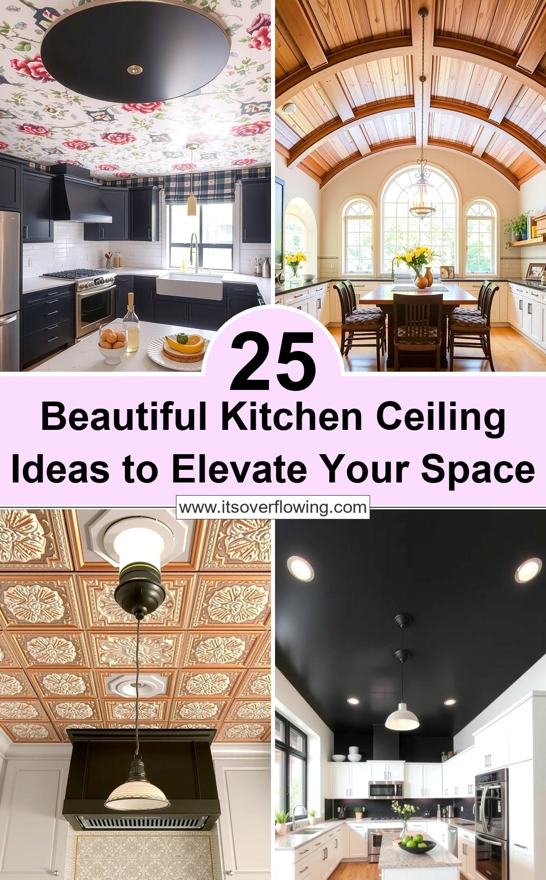 25 Beautiful Kitchen Ceiling Ideas to Elevate Your Space