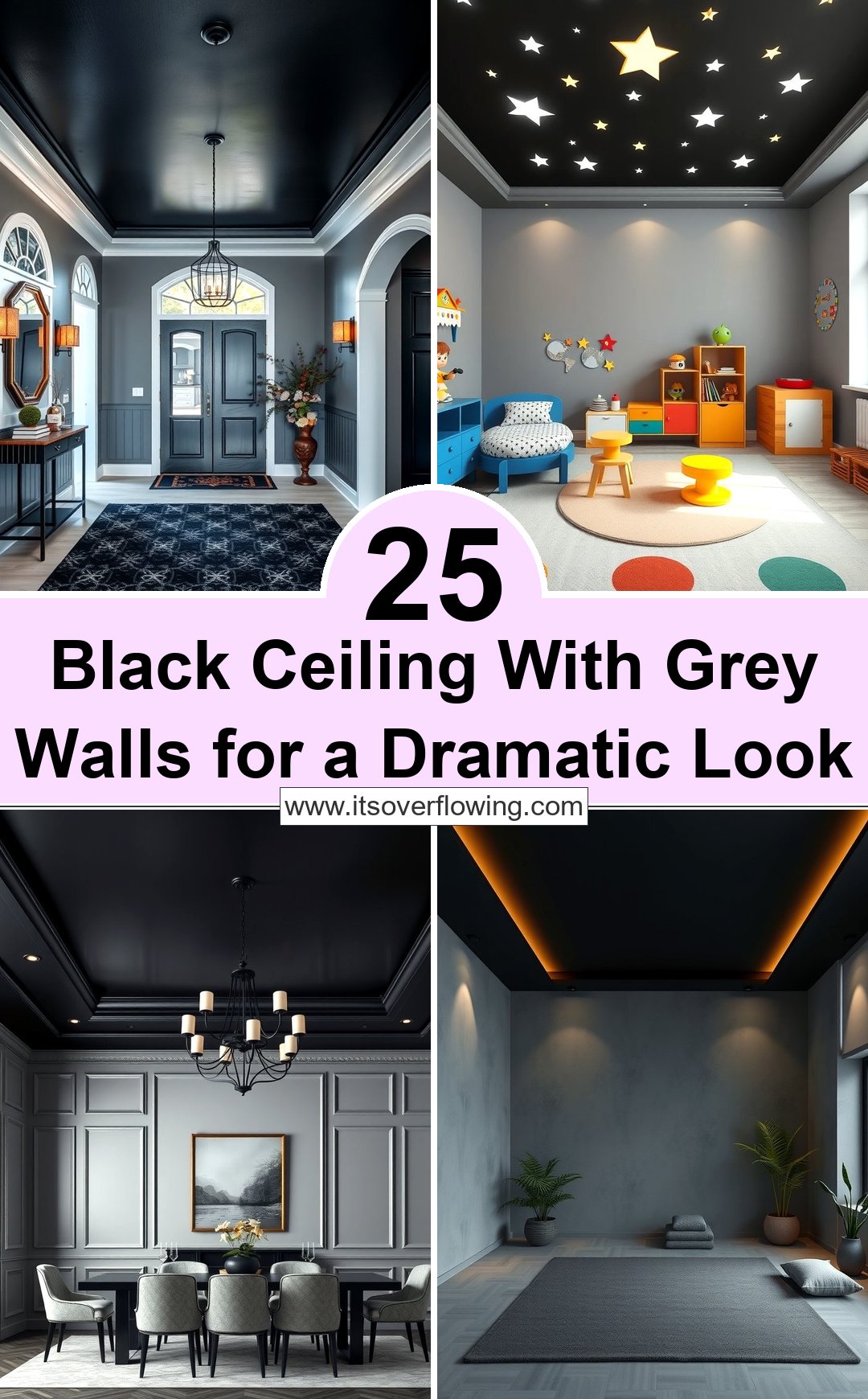 25 Black Ceiling With Grey Walls for a Dramatic Look