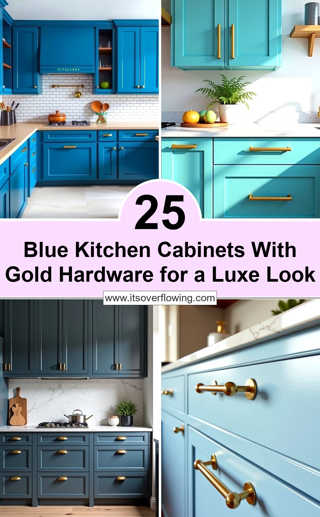 25 Blue Kitchen Cabinets With Gold Hardware for a Luxe Look