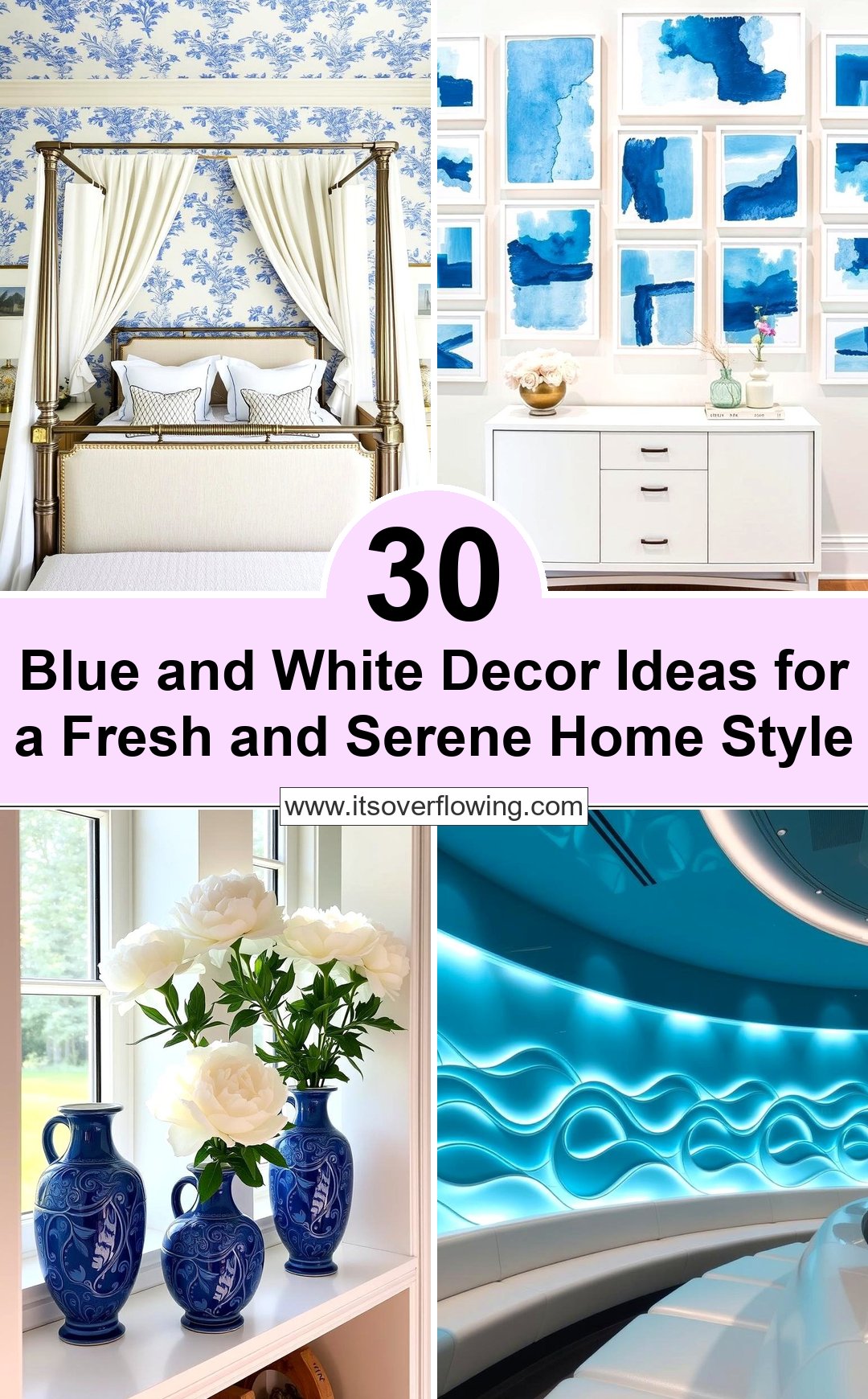30 Blue and White Decor Ideas for a Fresh and Serene Home Style