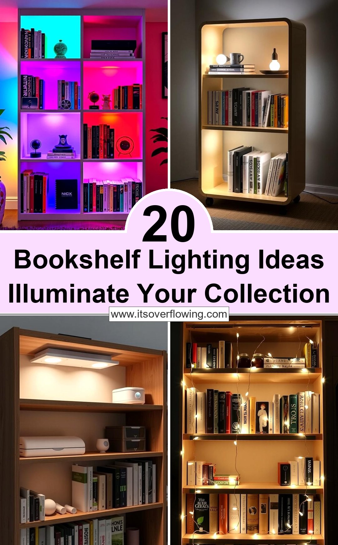 20 Bookshelf Lighting Ideas: Illuminate Your Collection