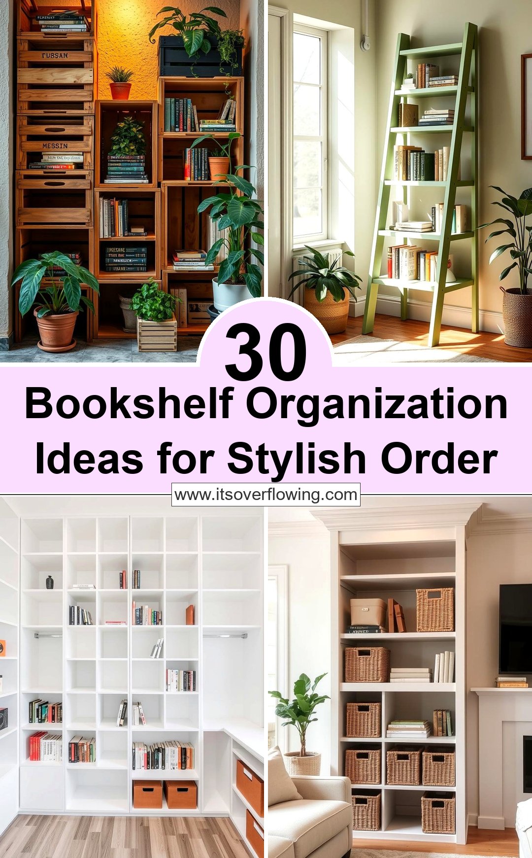 30 Bookshelf Organization Ideas for Stylish Order