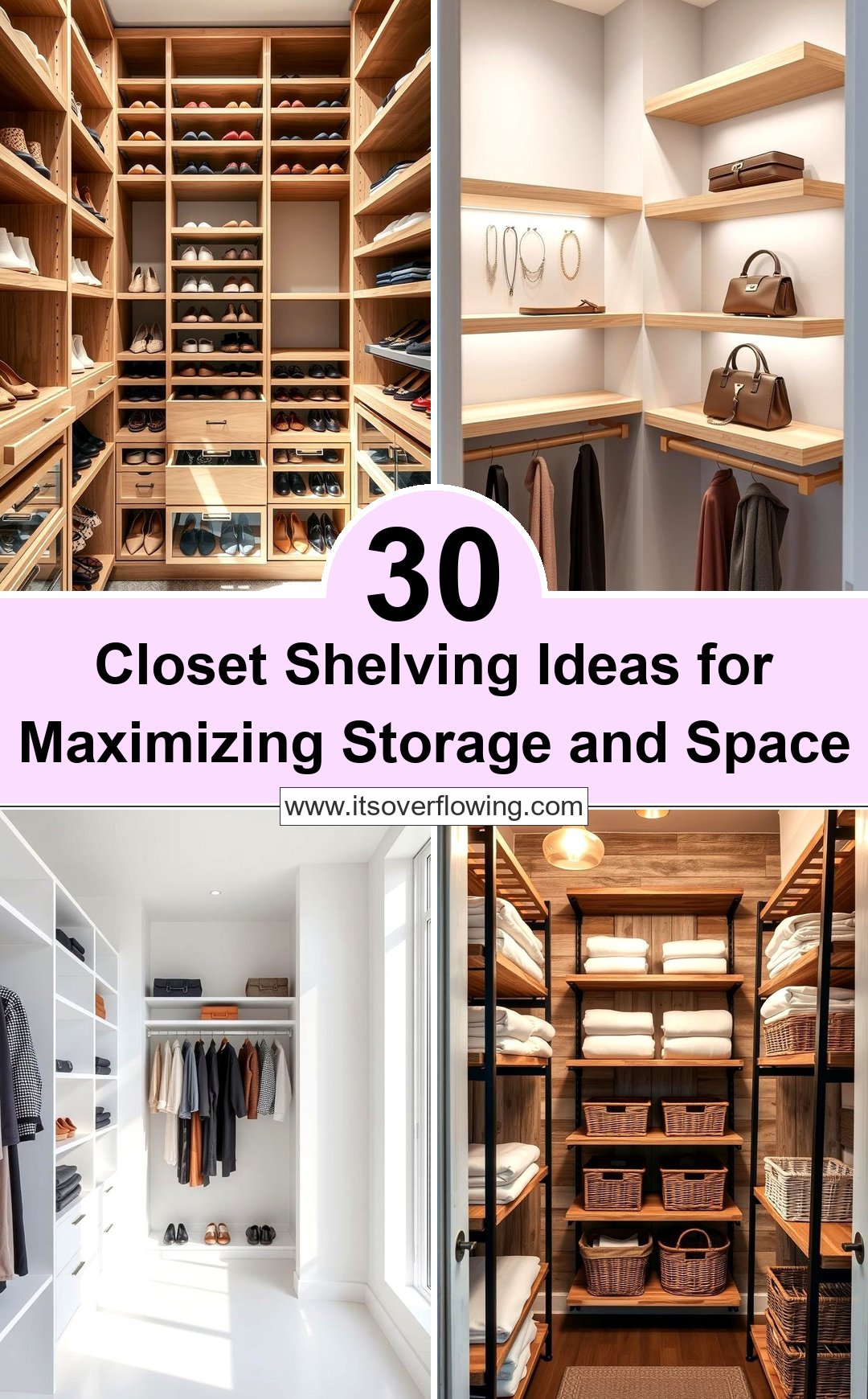 30 Closet Shelving Ideas for Maximizing Storage and Space