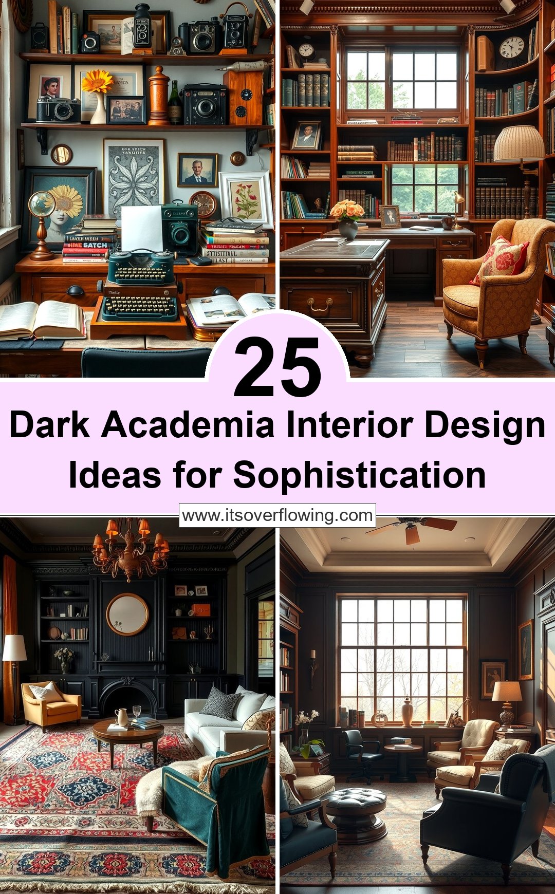 25 Dark Academia Interior Design Ideas for Sophistication