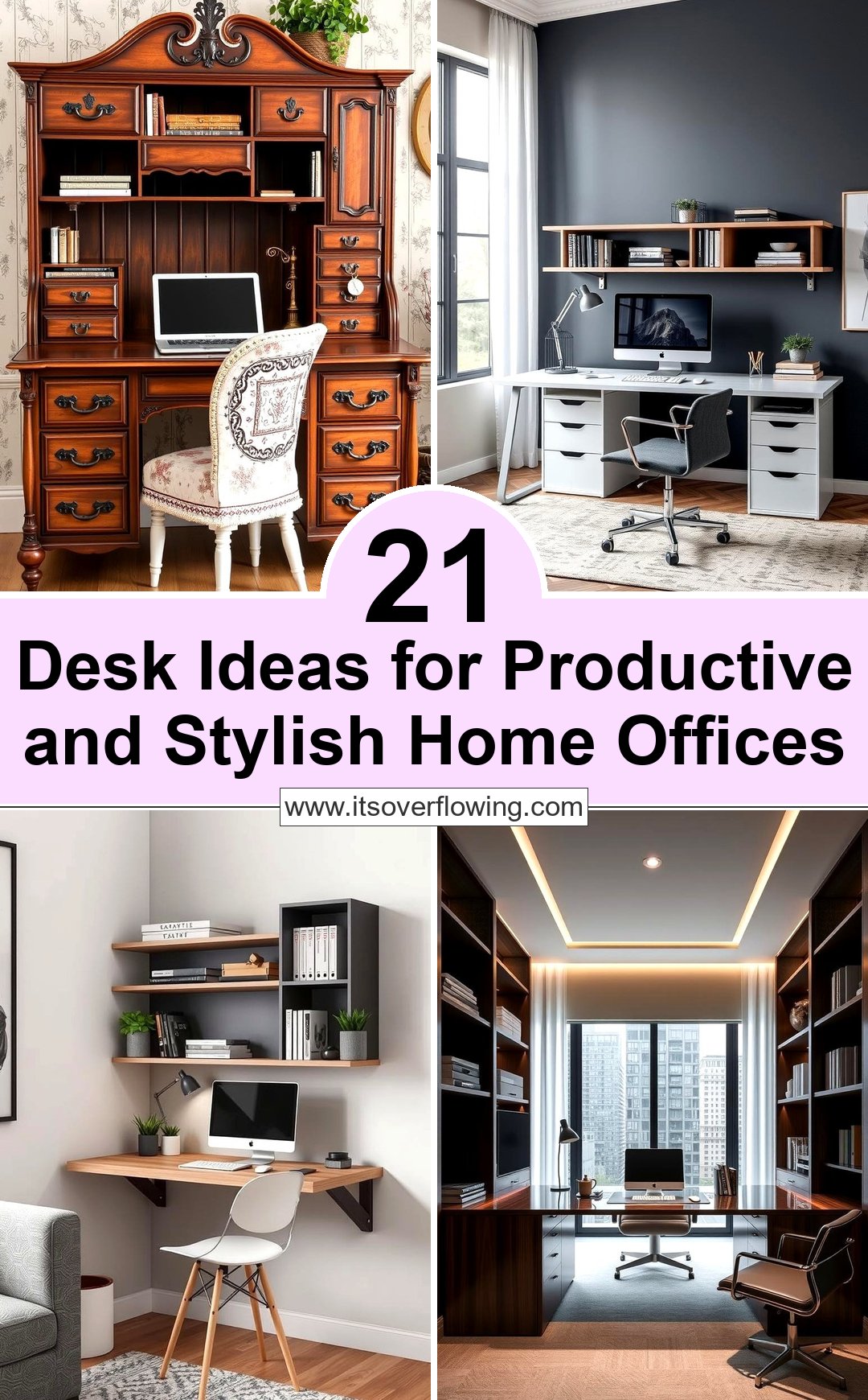 21 Desk Ideas for Productive & Stylish Home Offices