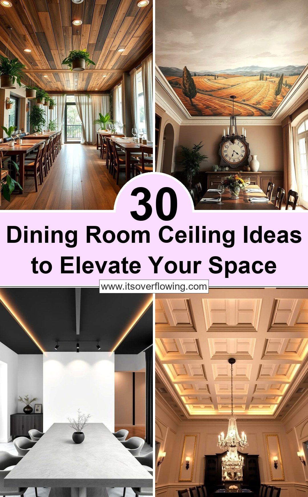 30 Dining Room Ceiling Ideas to Elevate Your Space