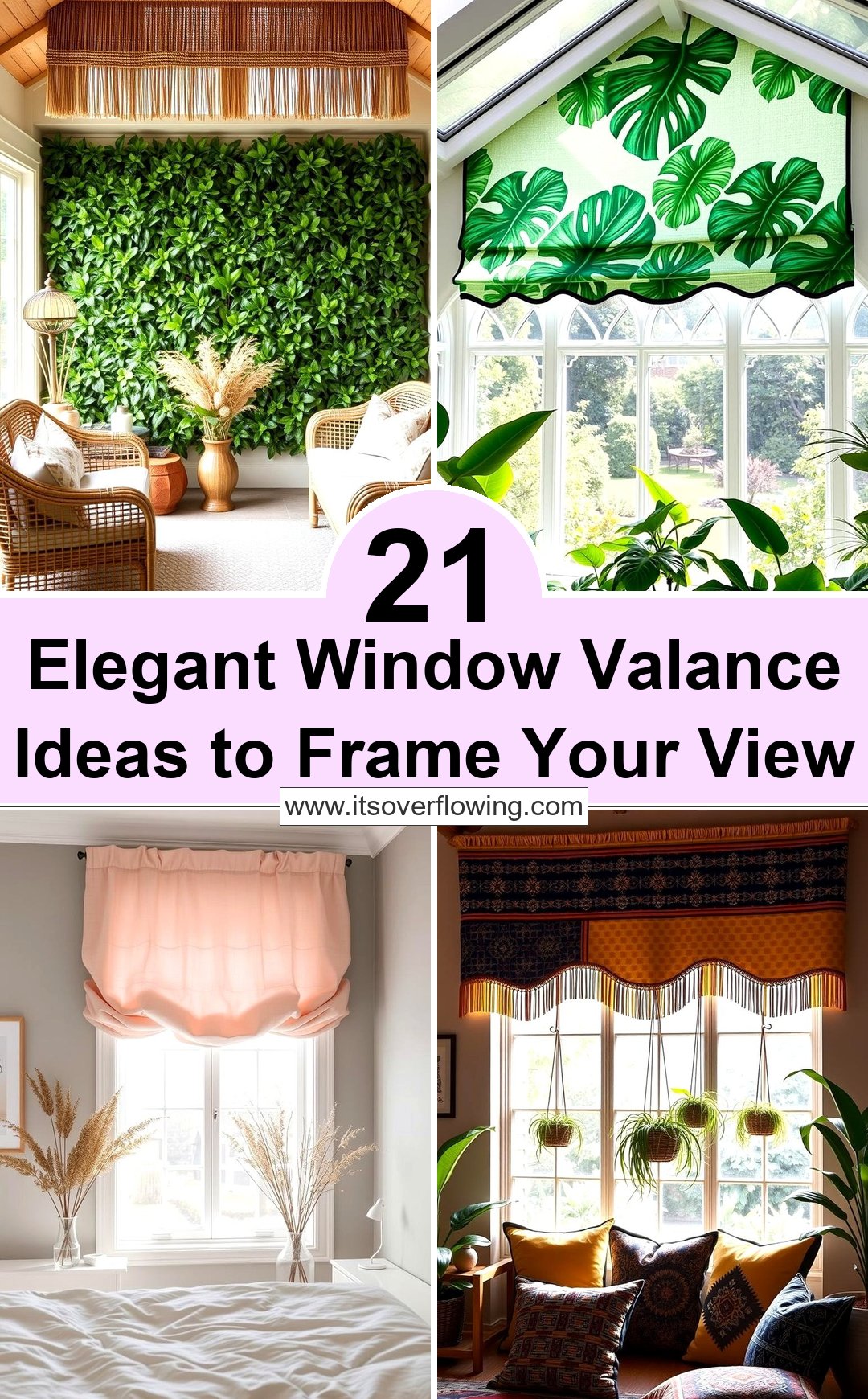 21 Elegant Window Valance Ideas to Frame Your View
