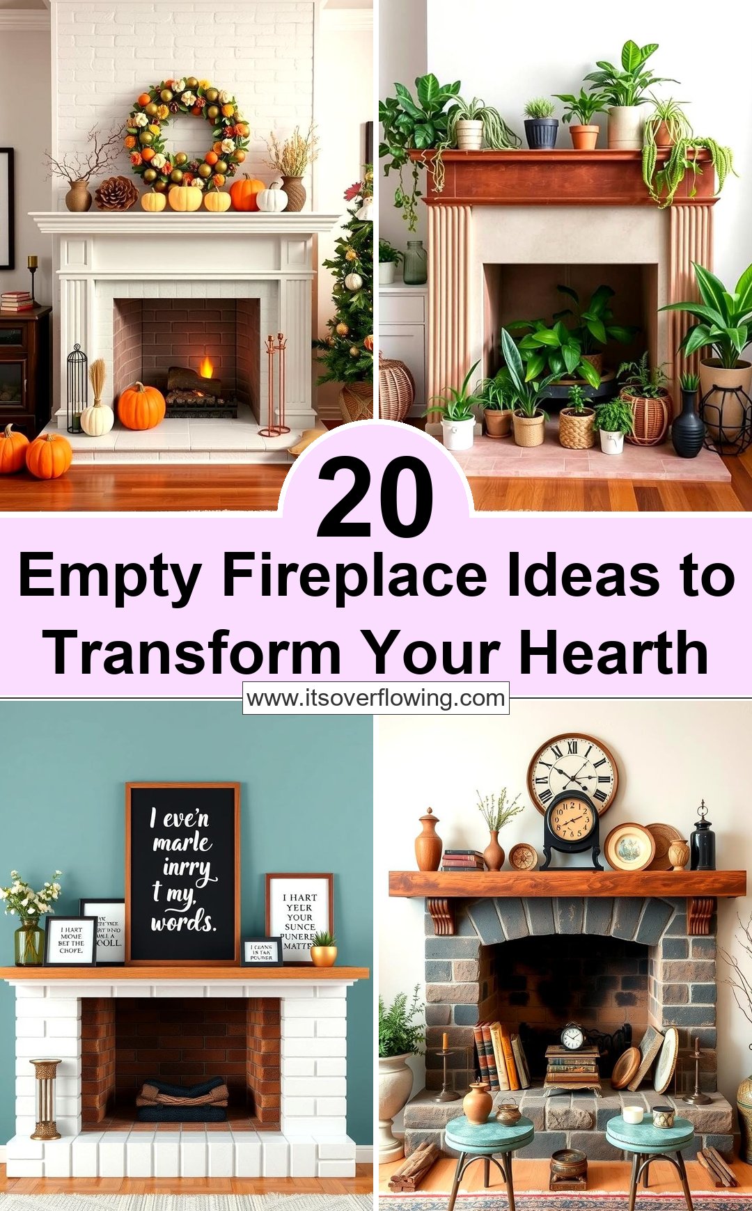 20 Empty Fireplace Ideas to Transform Your Hearth