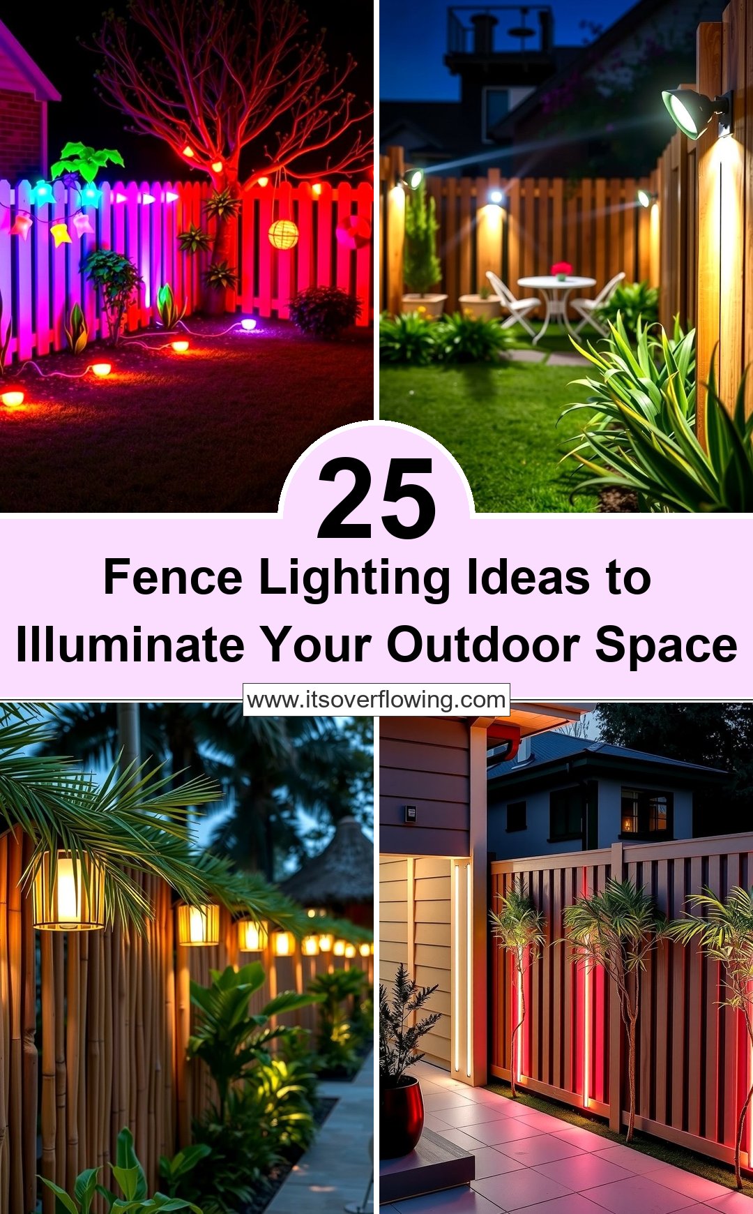 25 Fence Lighting Ideas to Illuminate Your Outdoor Space