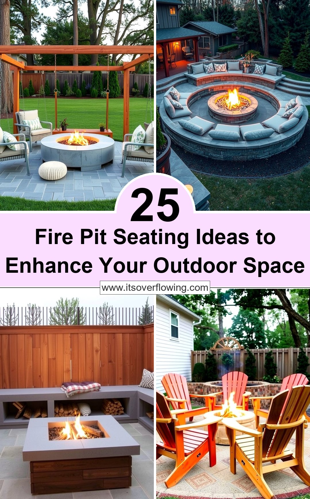 25 Fire Pit Seating Ideas to Enhance Your Outdoor Space