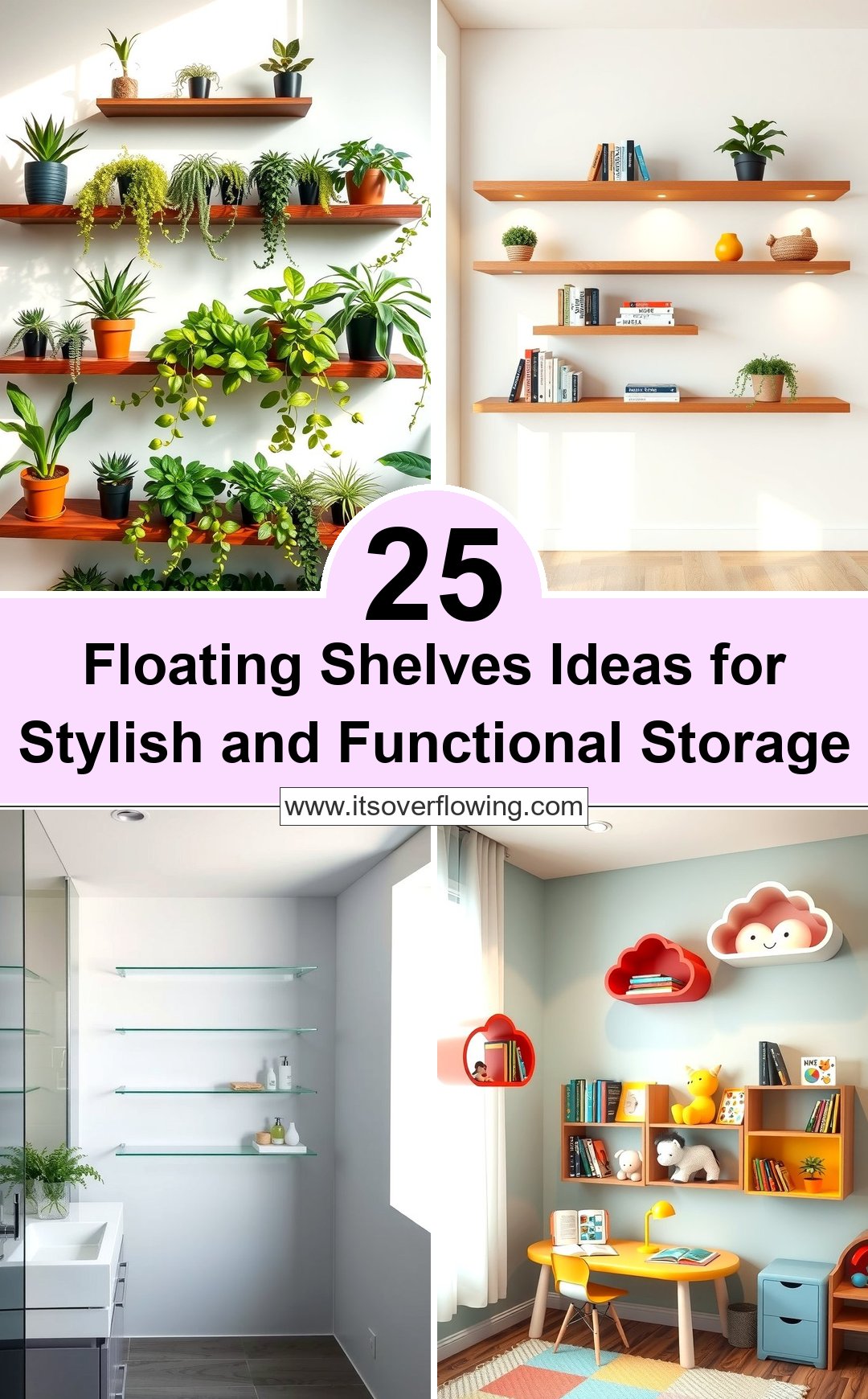25 Floating Shelves Ideas for Stylish and Functional Storage