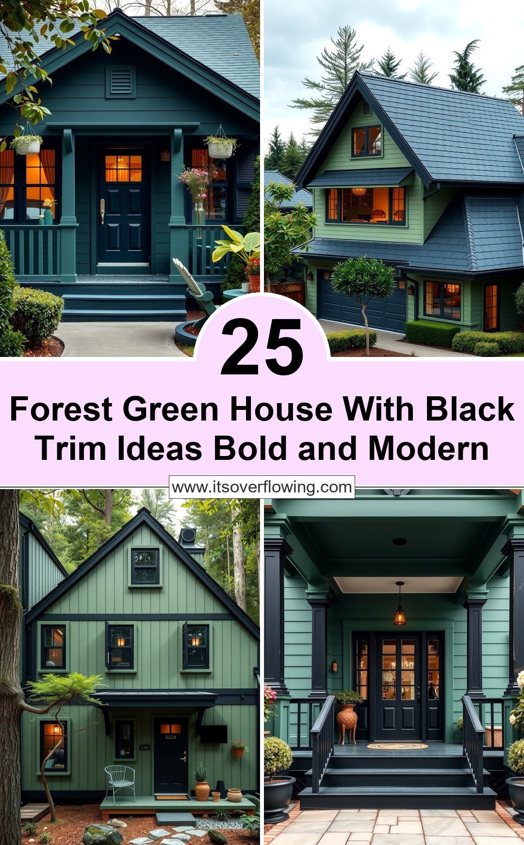 25 Forest Green House With Black Trim Ideas: Bold & Modern