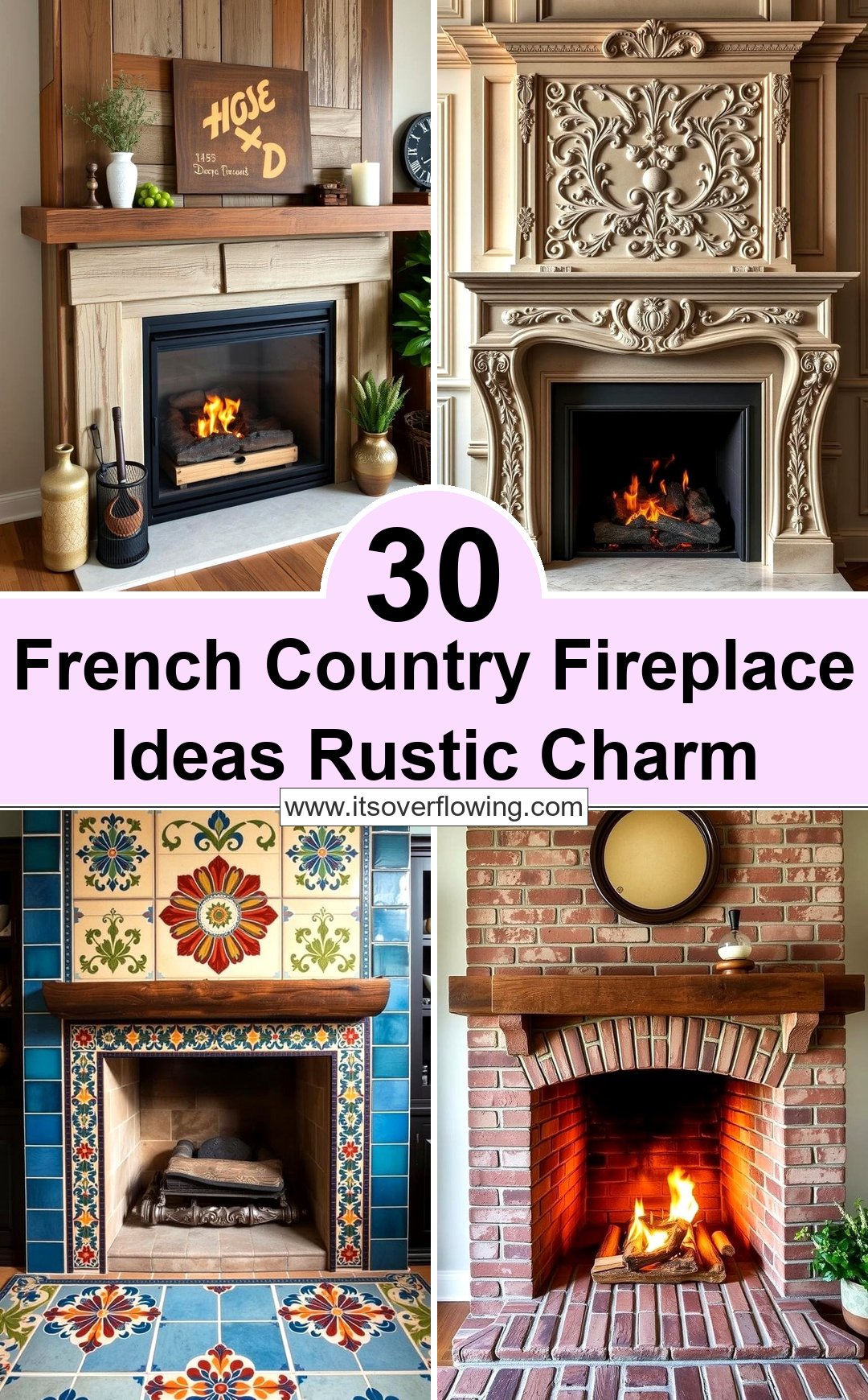 30 French Country Fireplace Ideas: Rustic Charm