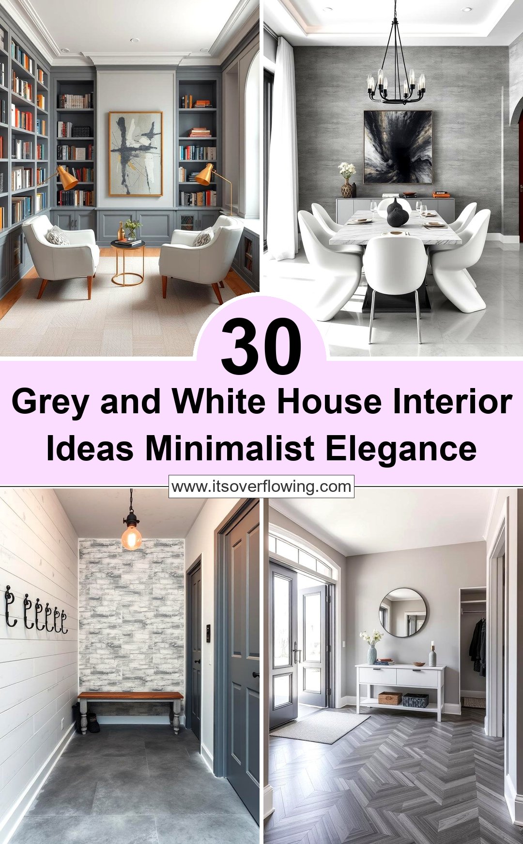 30 Grey and White House Interior Ideas: Minimalist Elegance