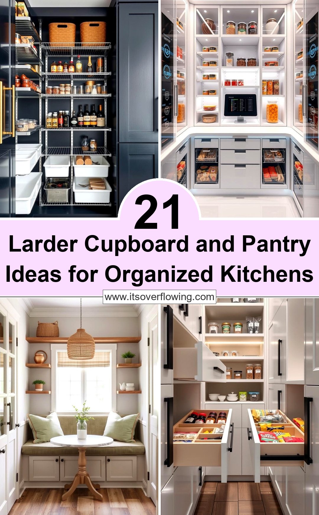21 Larder Cupboard & Pantry Ideas for Organized Kitchens