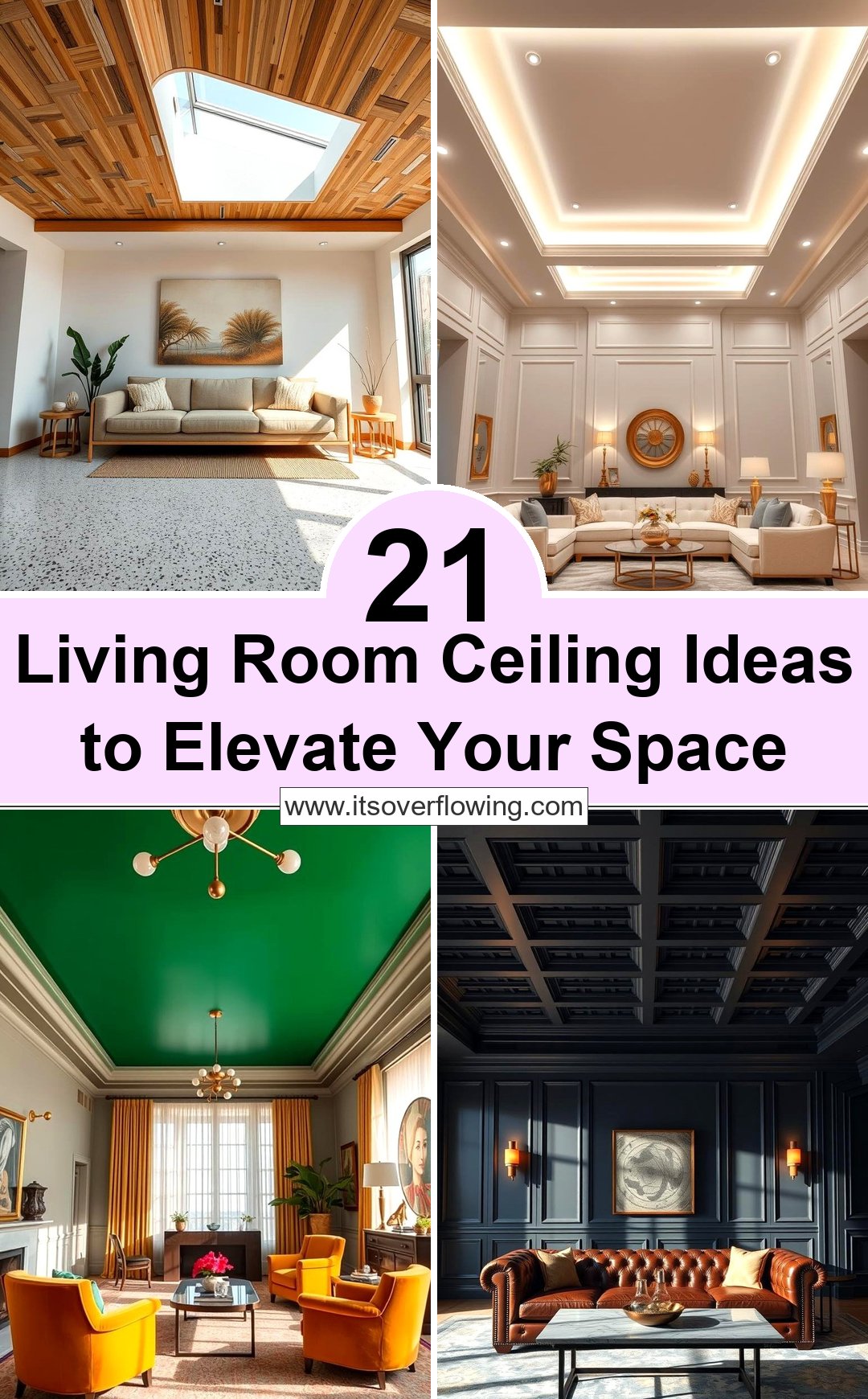 21 Living Room Ceiling Ideas to Elevate Your Space