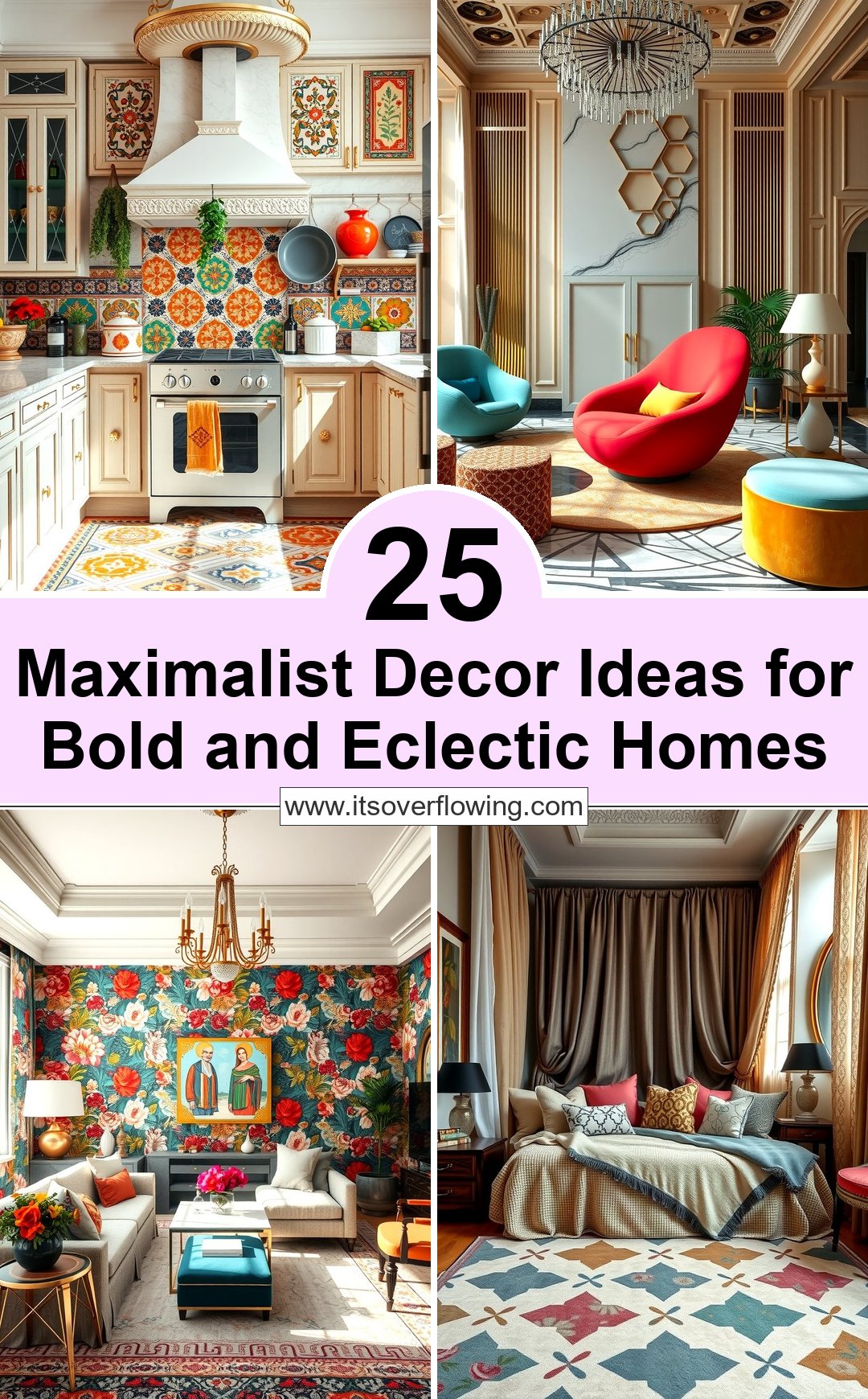 25 Maximalist Decor Ideas for Bold and Eclectic Homes