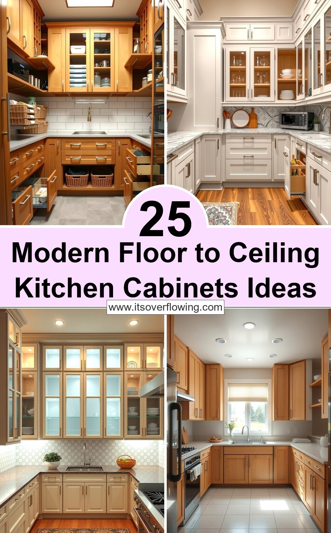 25 Modern Floor to Ceiling Kitchen Cabinets Ideas