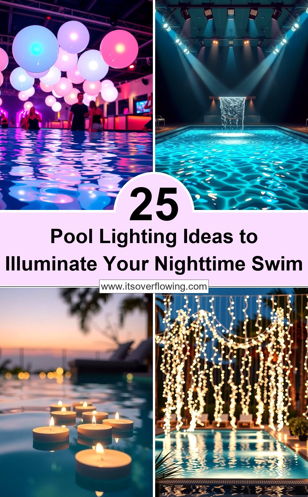 25 Pool Lighting Ideas to Illuminate Your Nighttime Swim