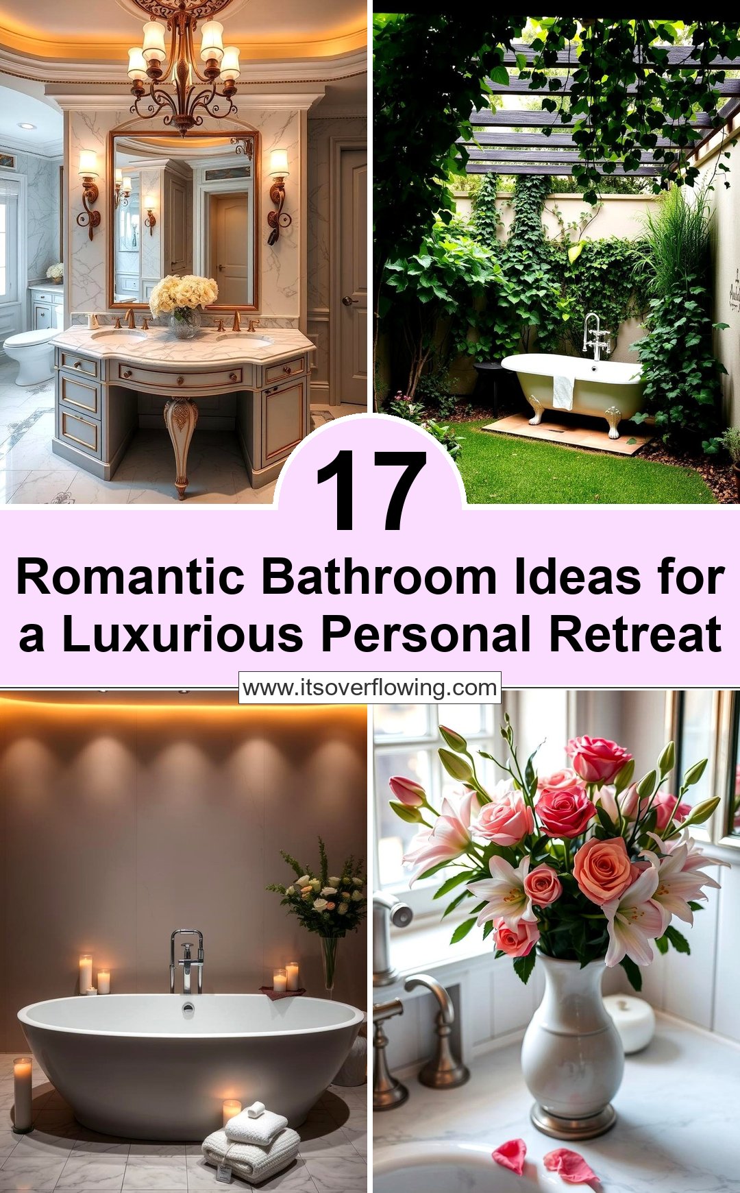 17 Romantic Bathroom Ideas for a Luxurious Personal Retreat