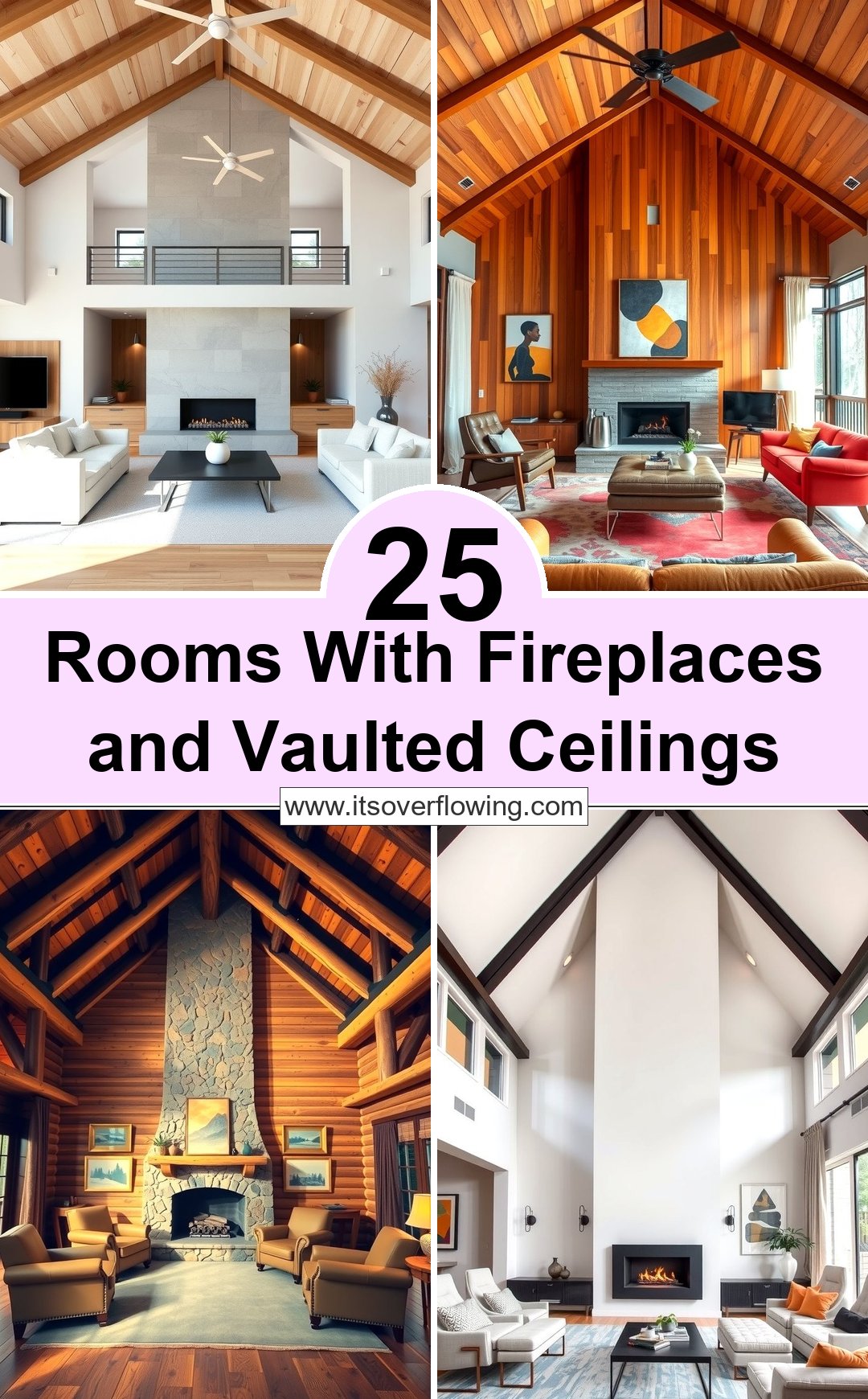 25 Rooms With Fireplaces and Vaulted Ceilings