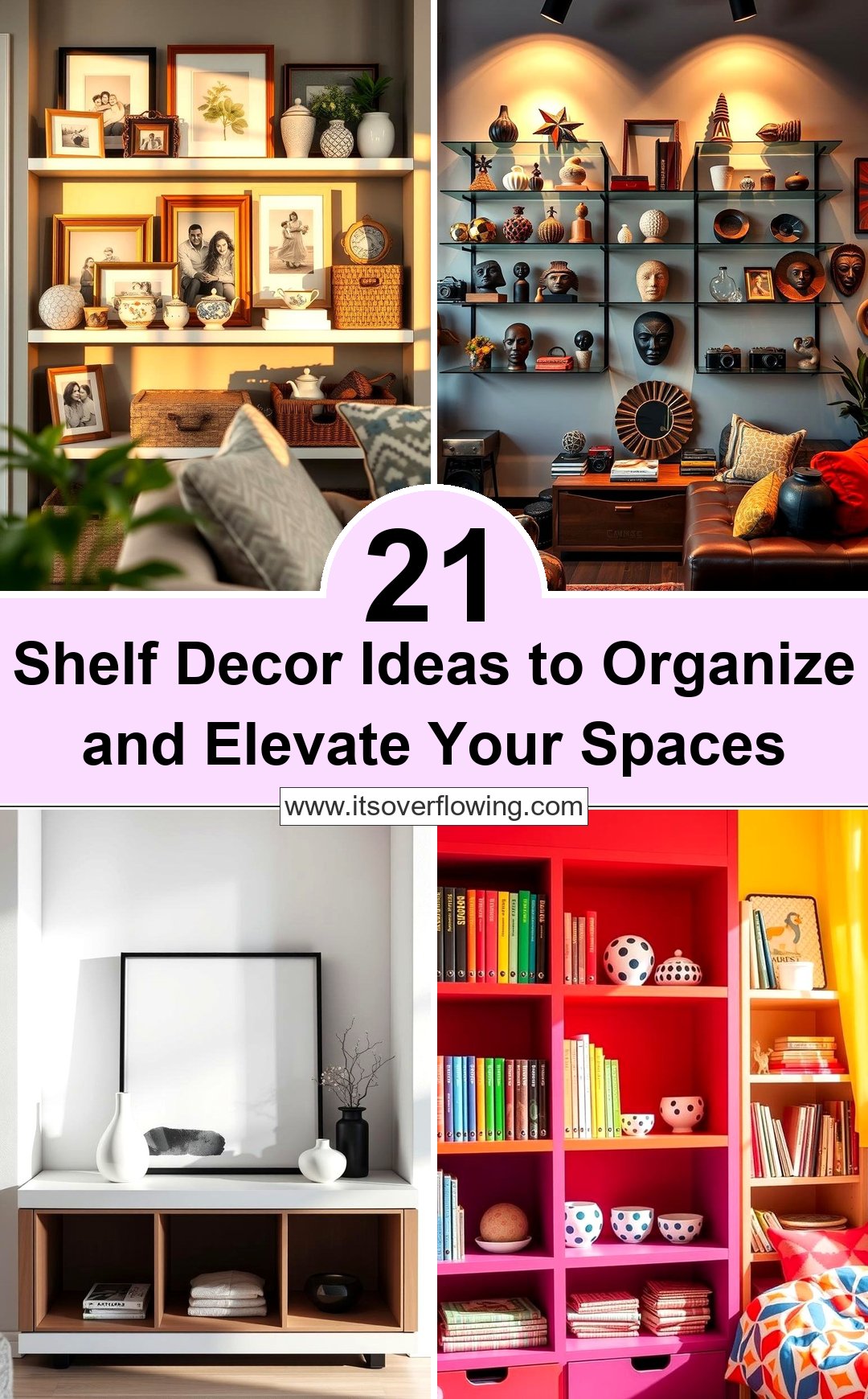 21 Shelf Decor Ideas to Organize and Elevate Your Spaces