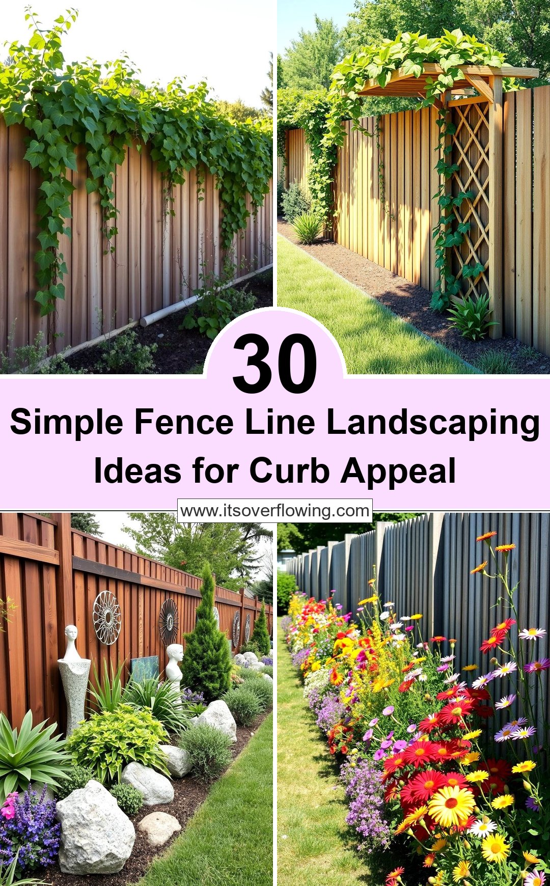 30 Simple Fence Line Landscaping Ideas for Curb Appeal