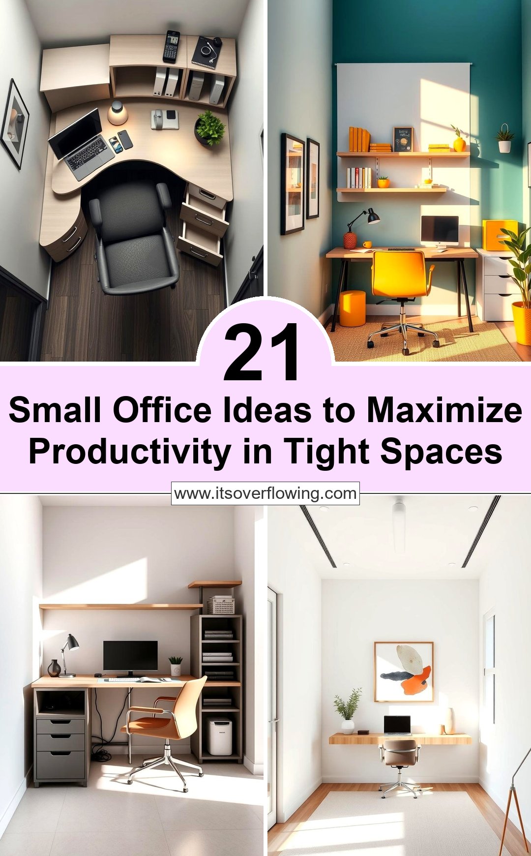 21 Small Office Ideas to Maximize Productivity in Tight Spaces