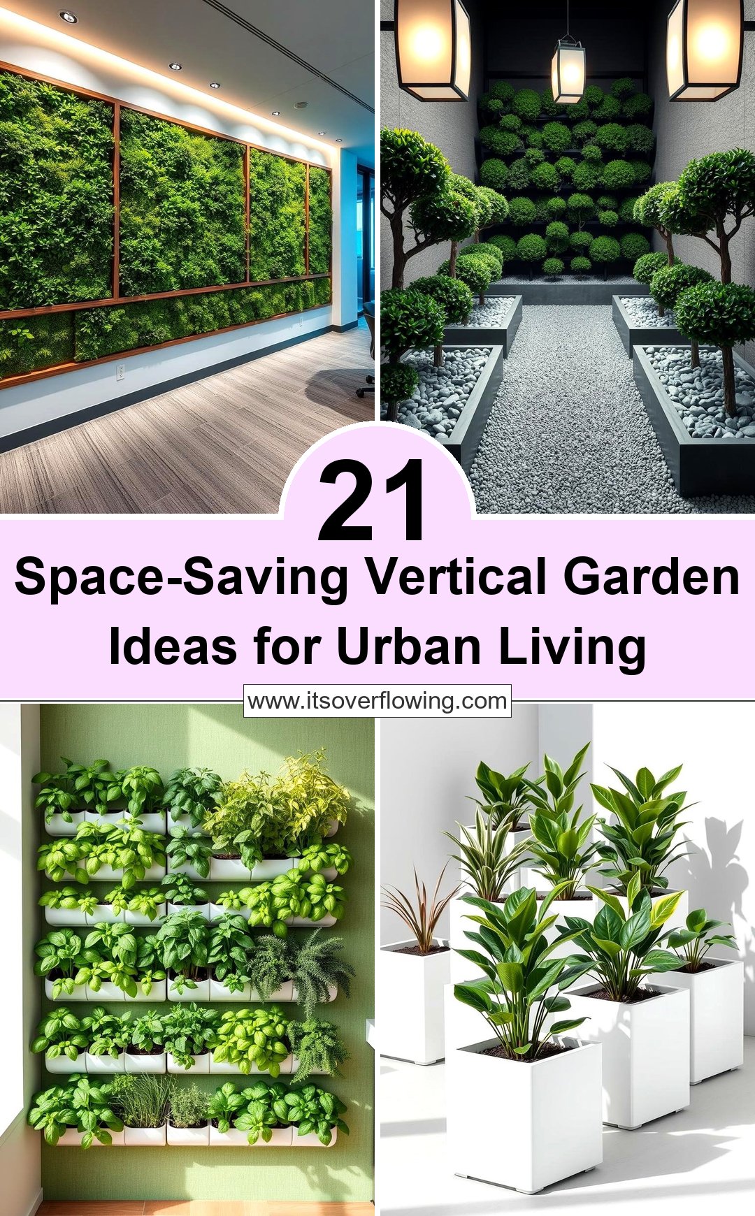 21 Space-Saving Vertical Garden Ideas for Urban Living