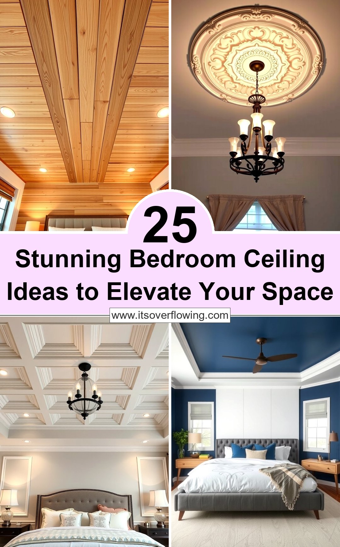 25 Stunning Bedroom Ceiling Ideas to Elevate Your Space