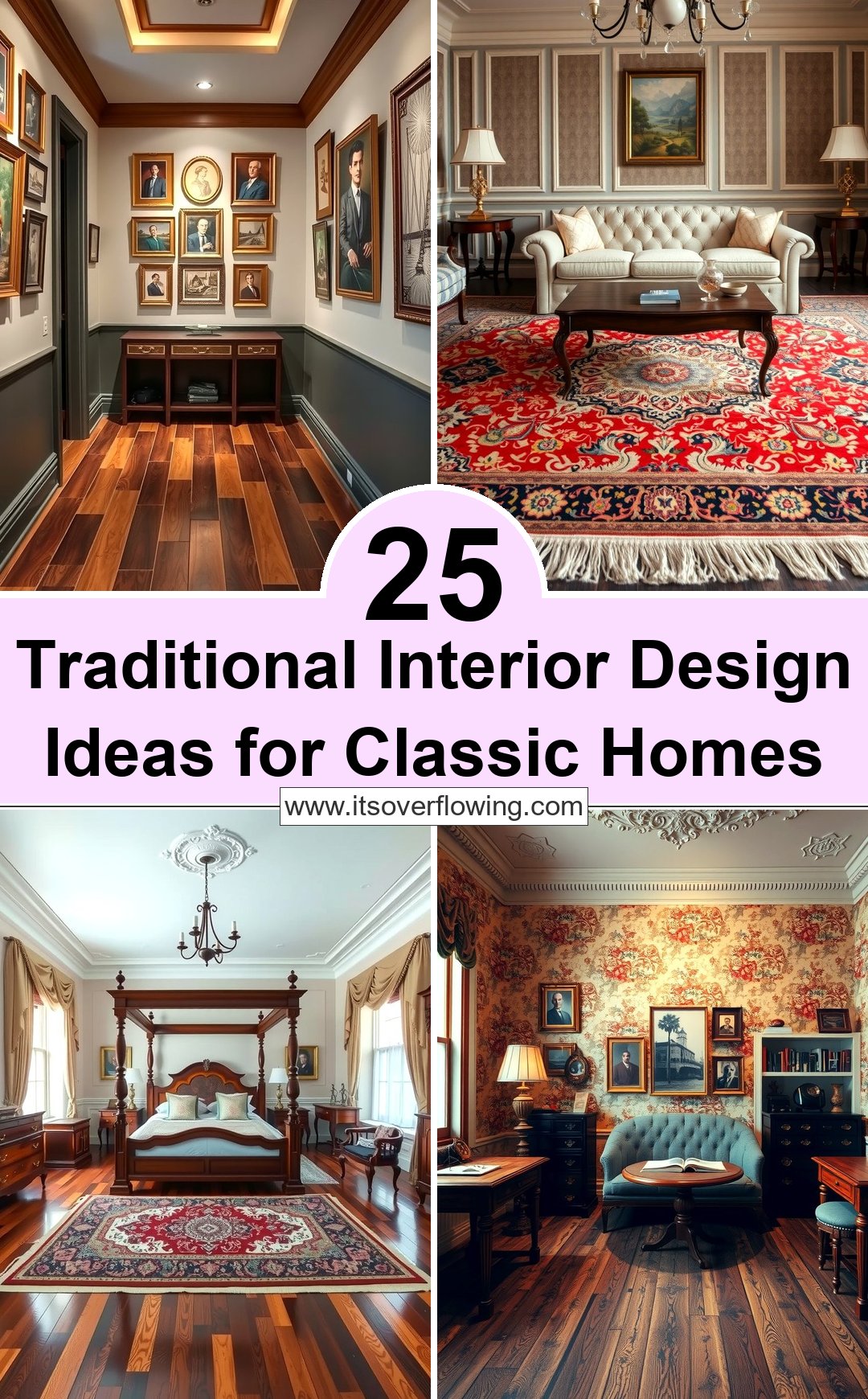 25 Traditional Interior Design Ideas for Classic Homes