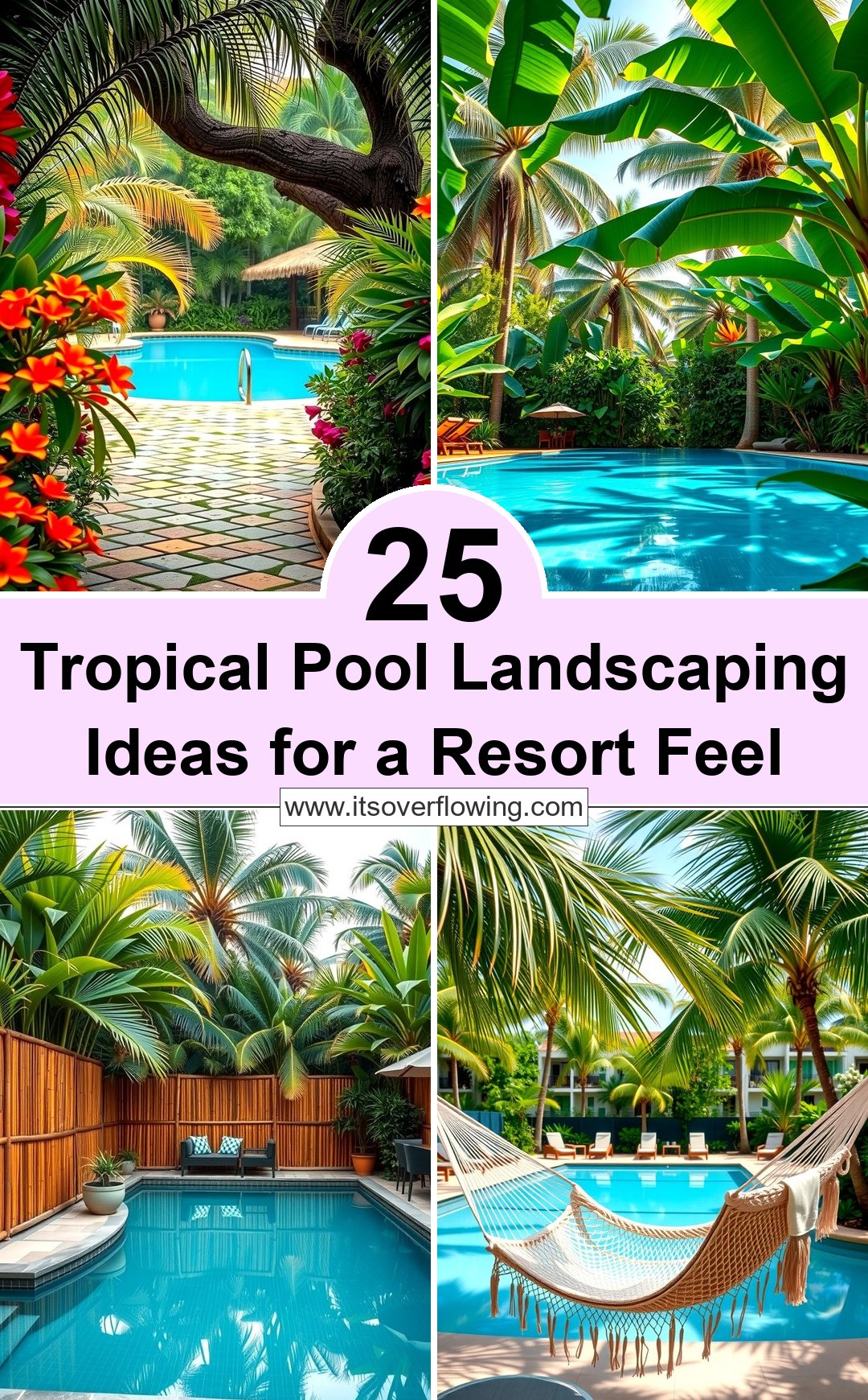 25 Tropical Pool Landscaping Ideas for a Resort Feel