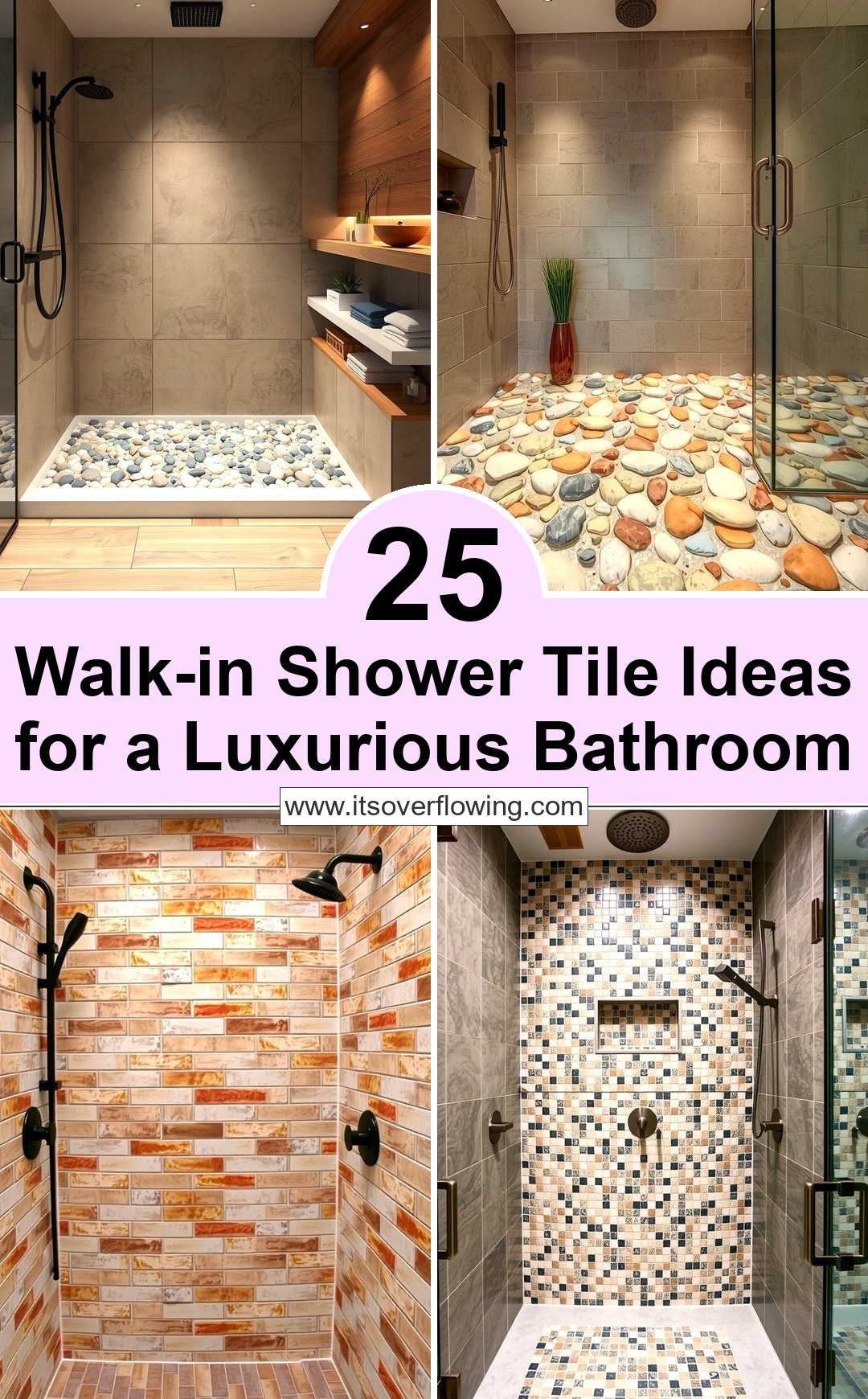 25 Walk-in Shower Tile Ideas for a Luxurious Bathroom
