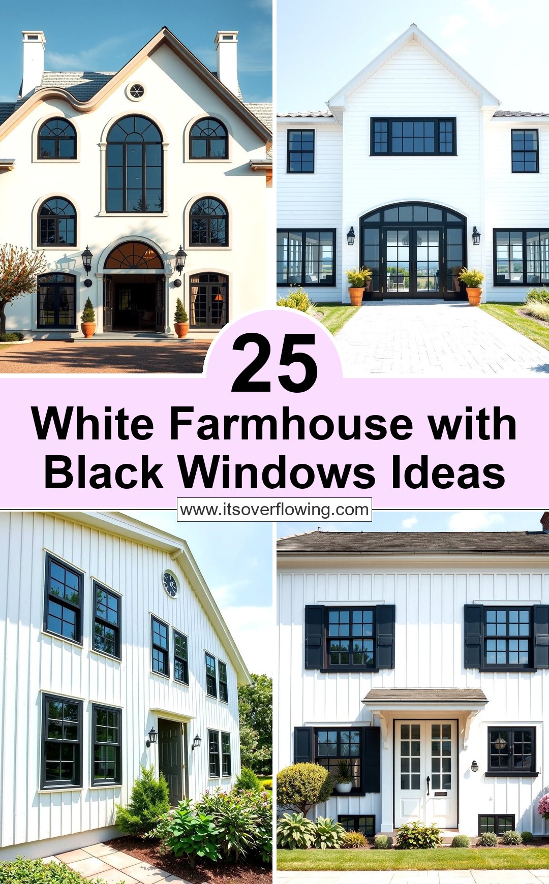 25 White Farmhouse with Black Windows Ideas
