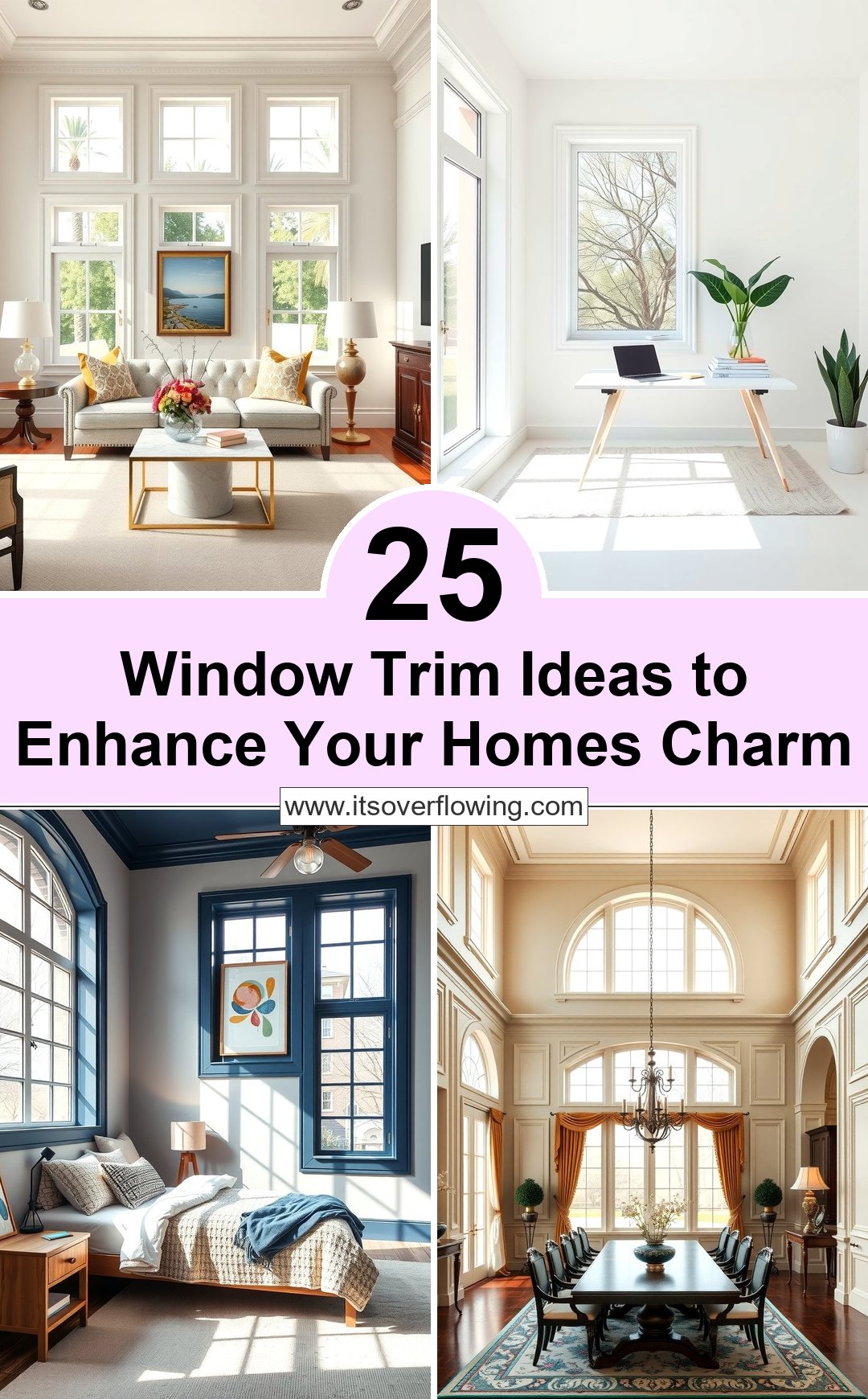 25 Window Trim Ideas to Enhance Your Home's Charm